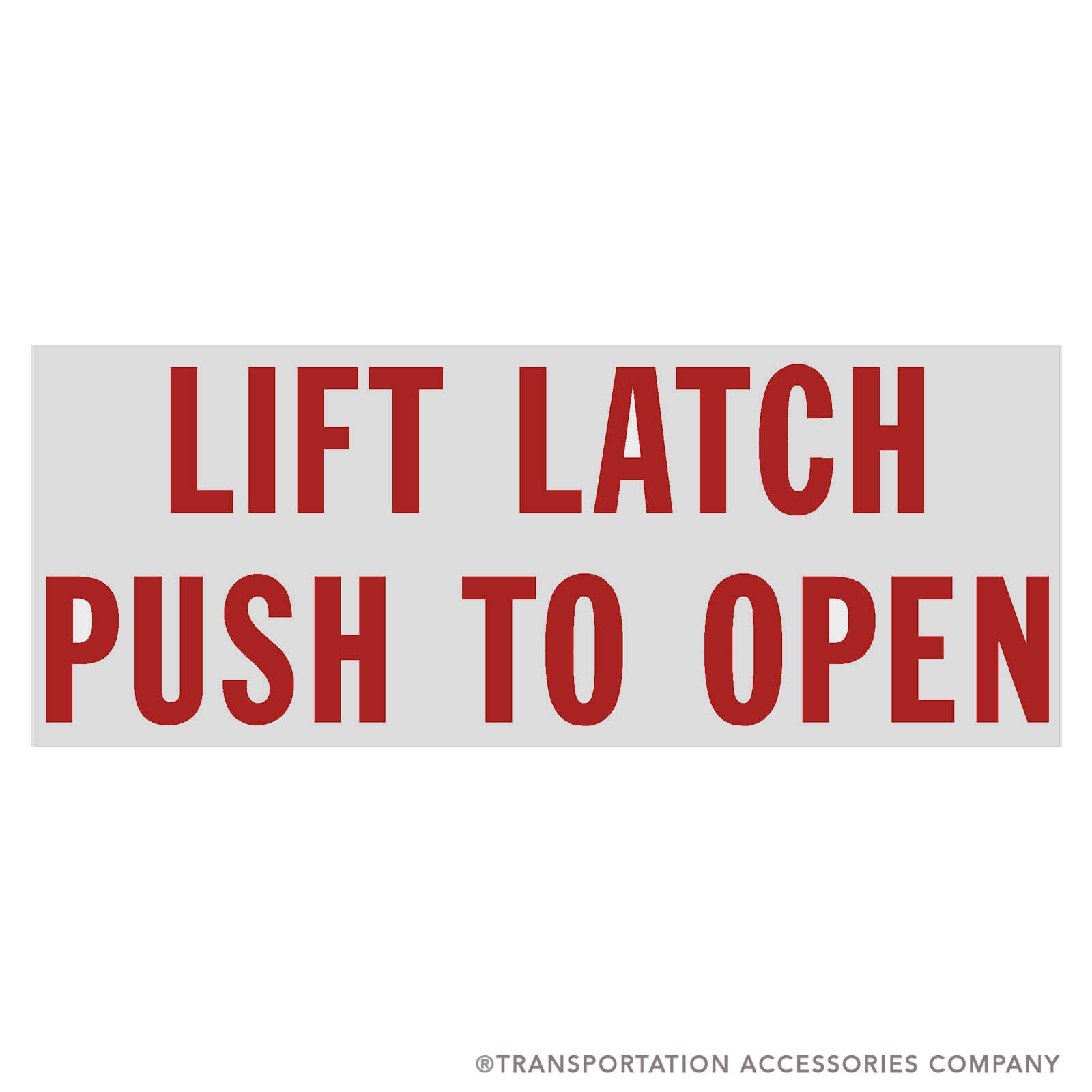 SB-116 Decal "LIFT LATCH PUSH TO OPEN" Red on Clear