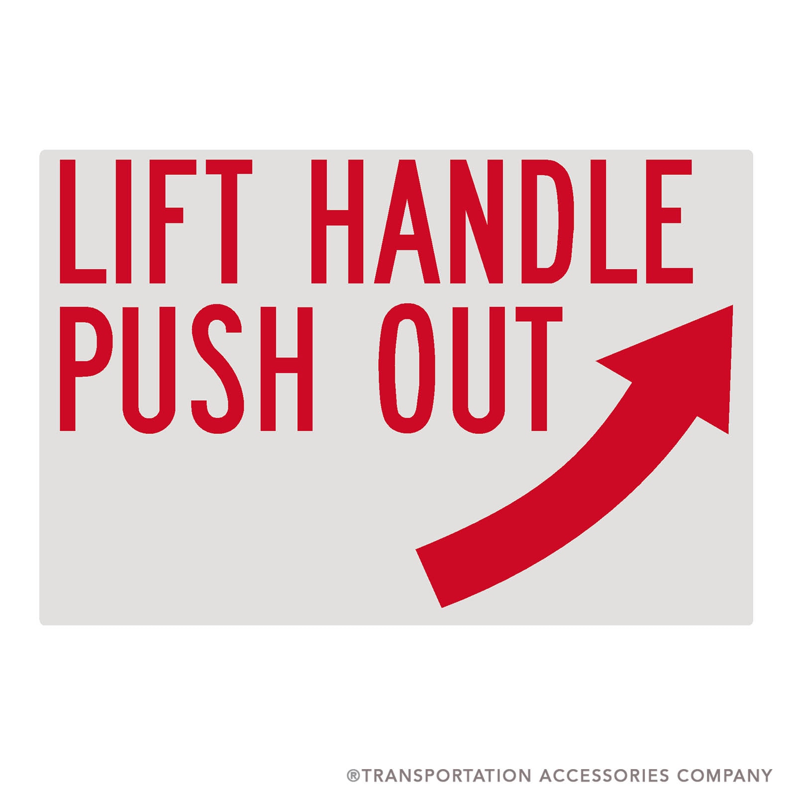 SB-17 Decal "LIFT HANDLE PUSH OUT" w/Arrow. Red on Clear