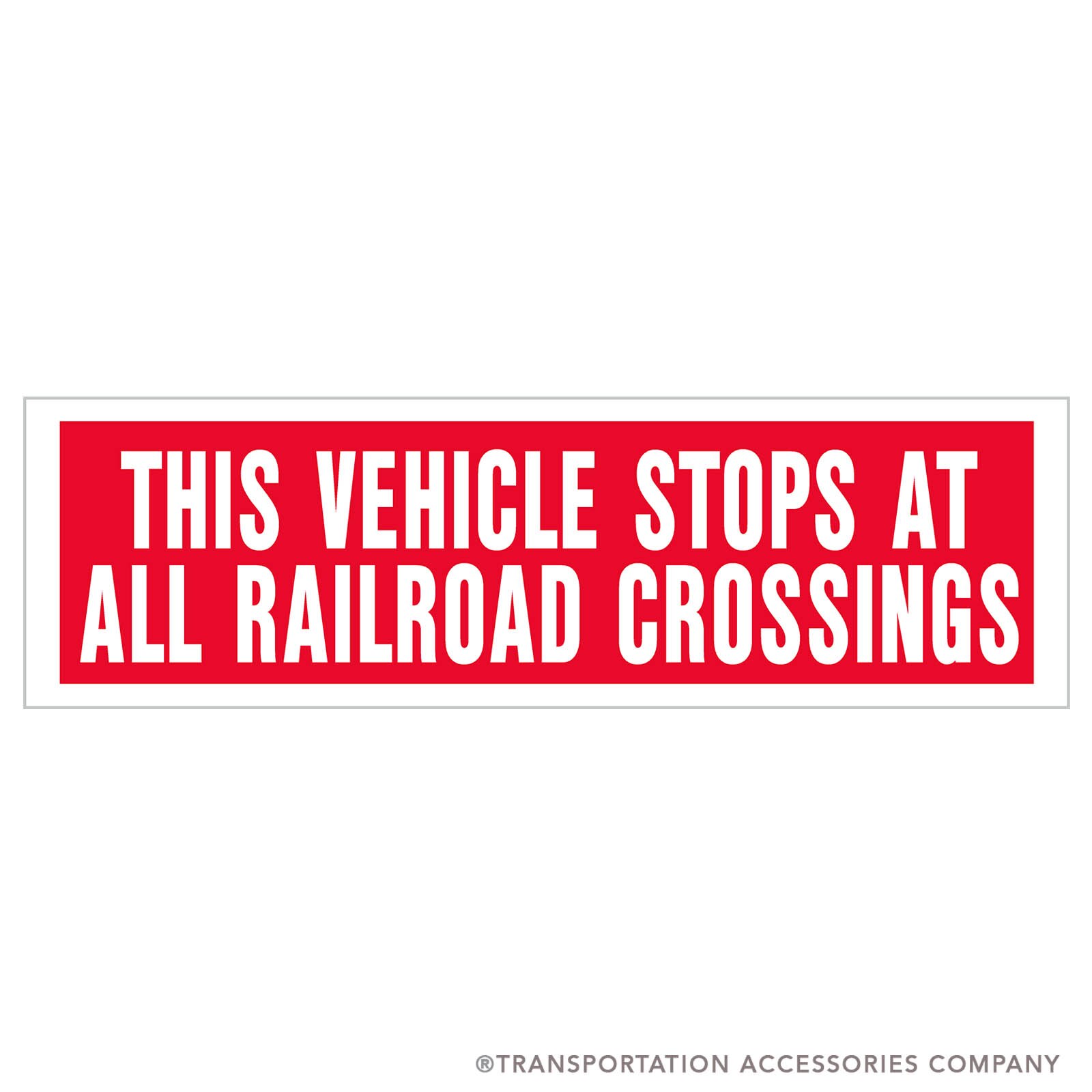 SB-36AM Magnetic Decal "THIS VEHICLE STOPS AT ALL RAILROAD CROSSINGS ...