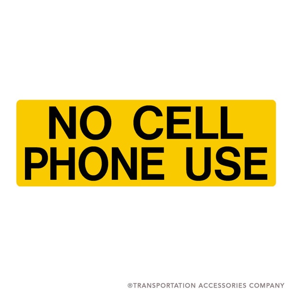 TS-170 Decal "NO CELL PHONE USE" Black on Yellow