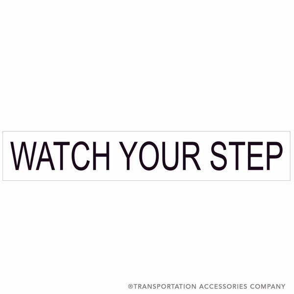 TS-24X "WATCH YOUR STEP" Decal Black on White