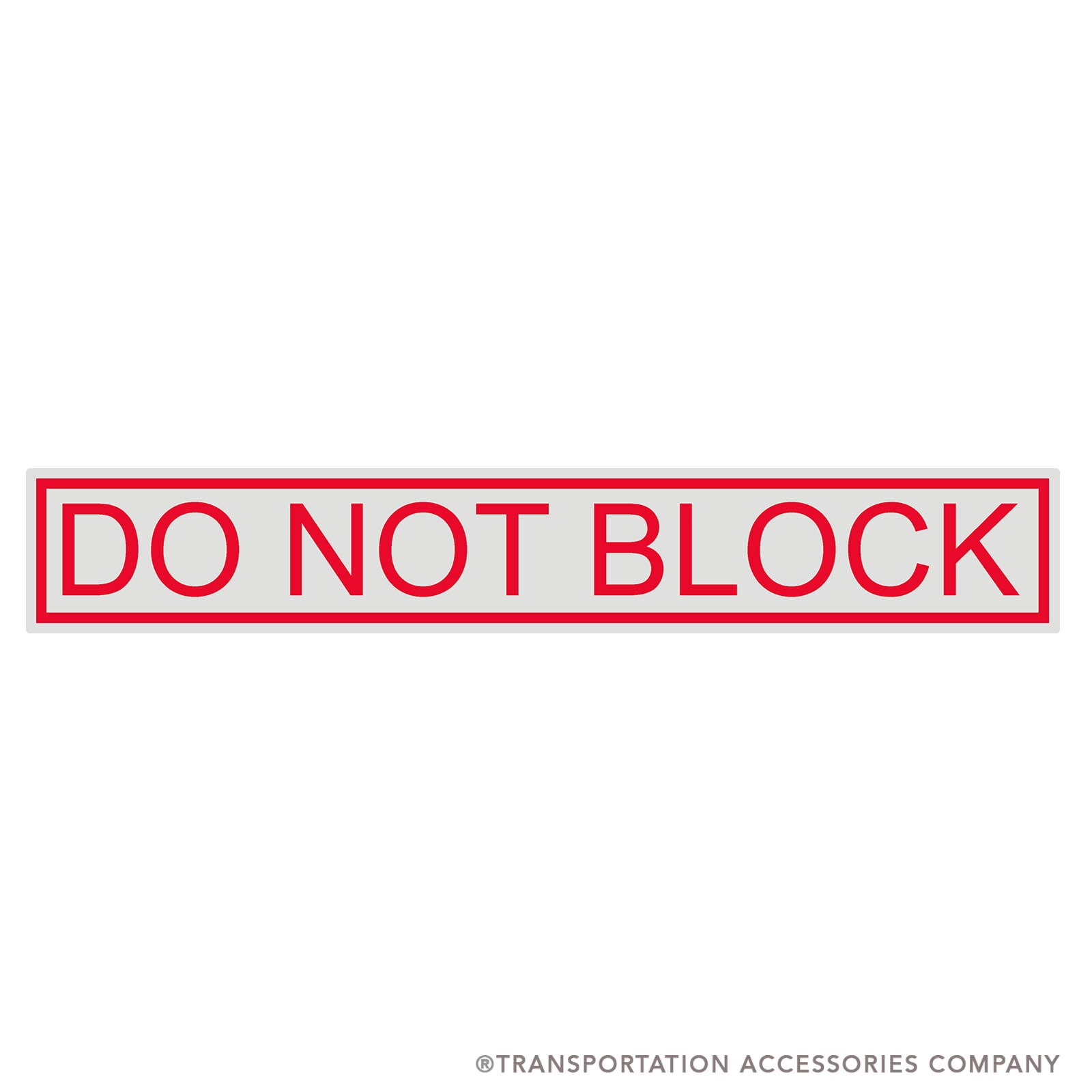 TS-9 "DO NOT BLOCK" decal